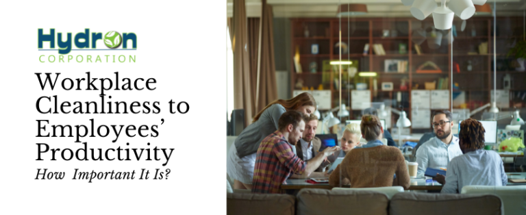 Importance of Workplace Cleanliness to Employees’ Productivity - Hydron ...