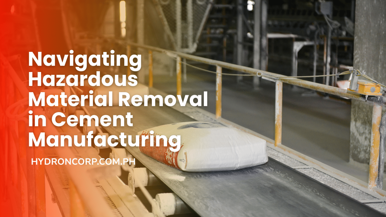 Navigating Hazardous Material Removal in Cement Manufacturing - Hydron ...